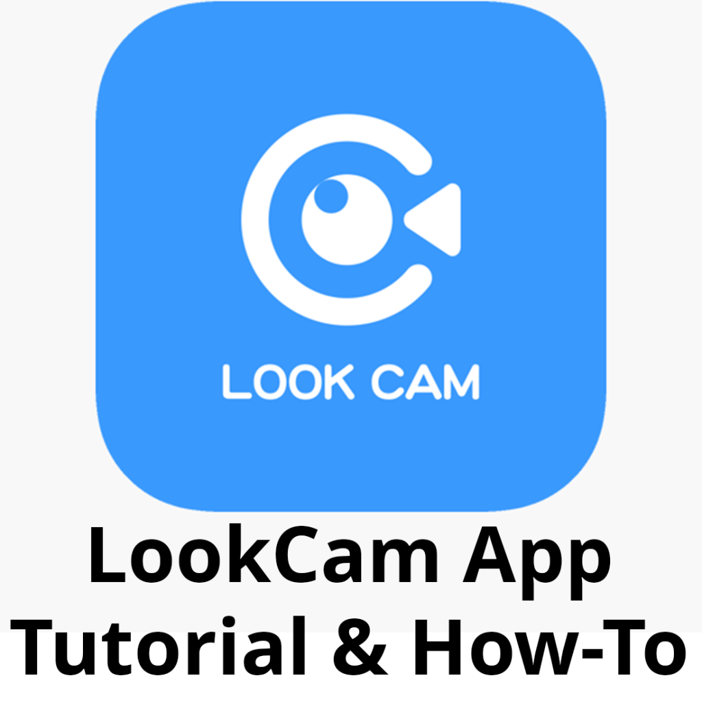 LookCam WiFi Camera App. Tutorial & How-To Video & User Guide ...